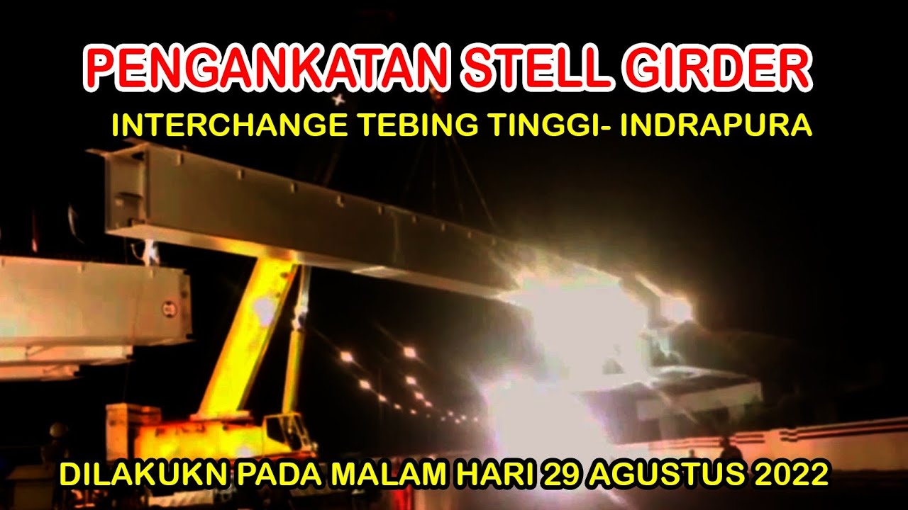 Penyambungan Steel Girder INTERCHANGE Tol Tebing Tinggi di lakukan pada ...