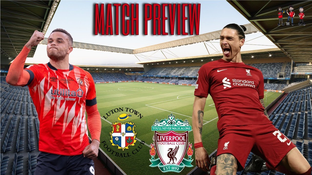 Luton Town Vs Liverpool- Live Match Preview - YouTube