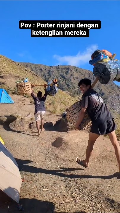 porter rinjani dengan ketengilan mereka di gunung #rinjani #hiking #mountains #travel #fyp # ...
