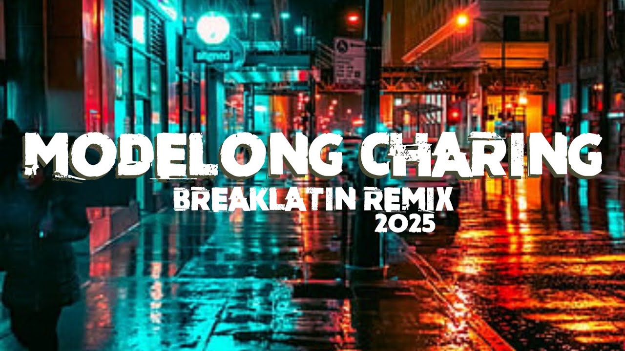 MODELONG CHARING BREAKLATIN REMIX - LOR3N BEATS - YouTube