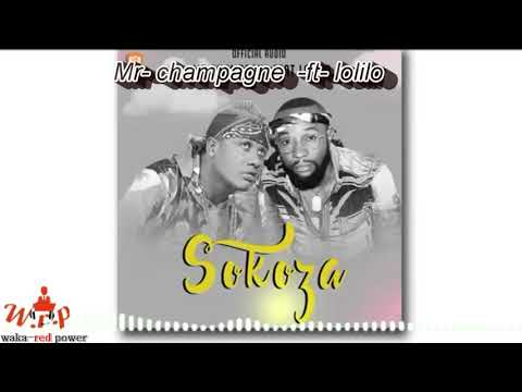 SOKOZA-AUDIO-OFFICIAL-Mr champagne -ft- lolilo