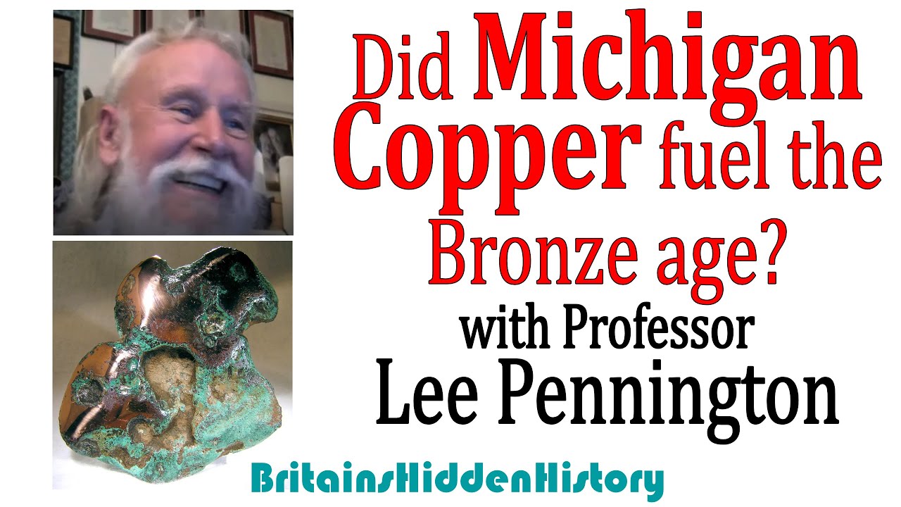Welsh in America 2 - Michigan Copper and the Bronze age Lee Pennington ...