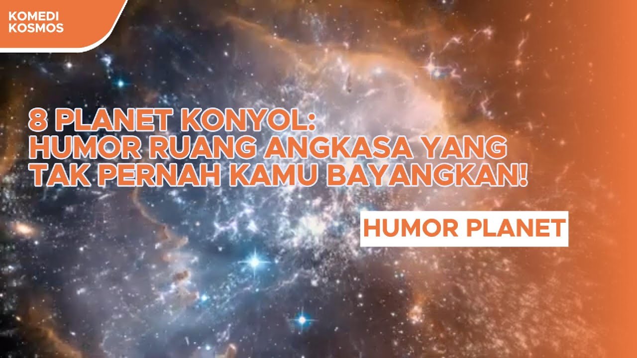 8 Planet Konyol: Humor Ruang Angkasa yang Tak Pernah Kamu Bayangkan ...