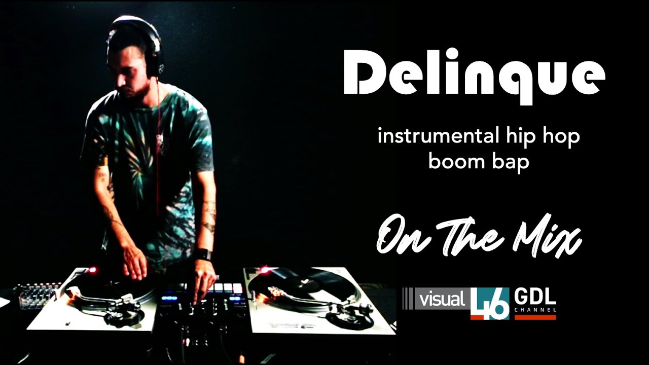 Delinque: Instrumental Hip Hop Boom Bap. On The Mix - YouTube