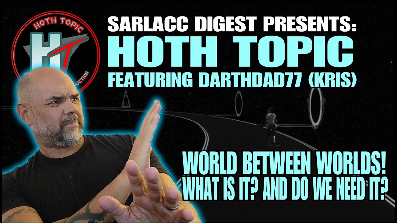 Sarlacc Digest Podcast Presents: Hoth Topic Deep Dive! WORLD BETWEEN ...