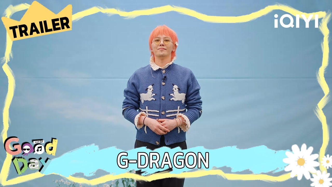 [G-DRAGON’S ID] Show giải trí "GOOD DAY" của G-Dragon sắp ra mắt | Good ...