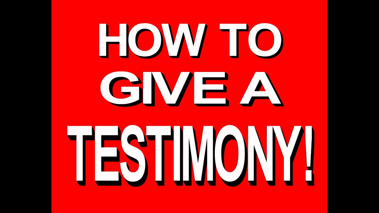 HOW TO GIVE A TRUE TESTIMONY! - YouTube