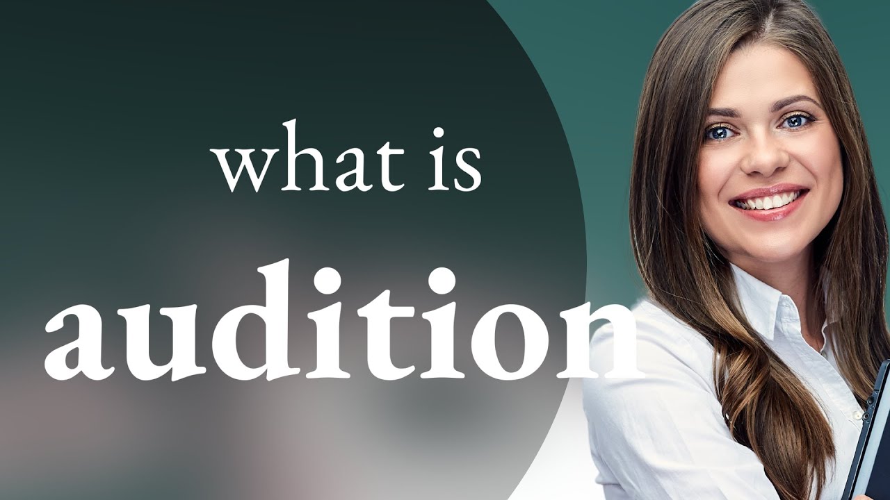 Audition — AUDITION meaning - YouTube