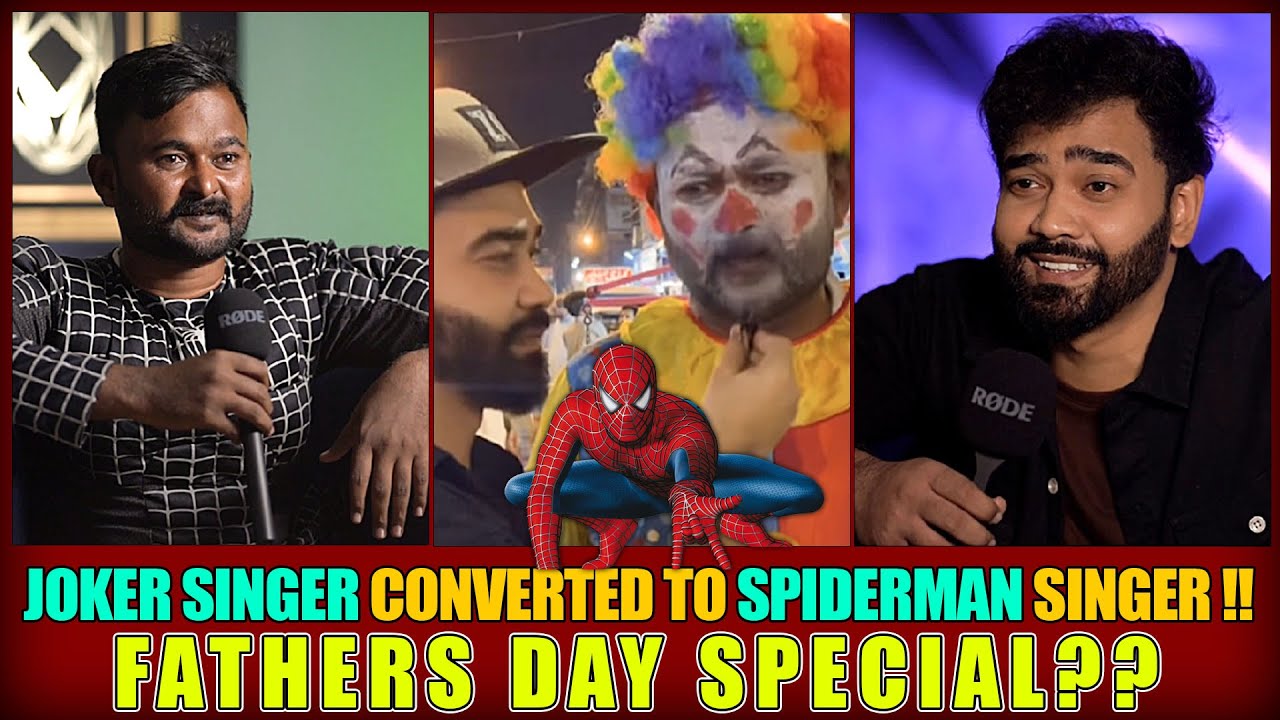 Joker singer canverted to spiderman singer !! Fathers day special ...
