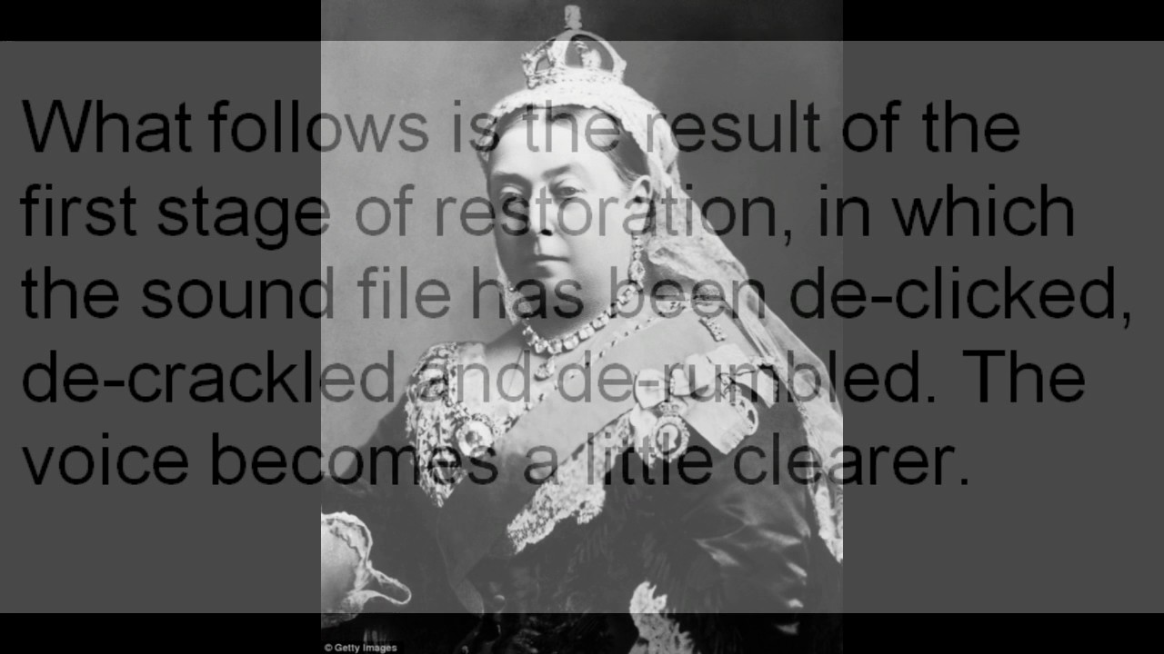Restoring the Queen Victoria recording of 1888 - YouTube