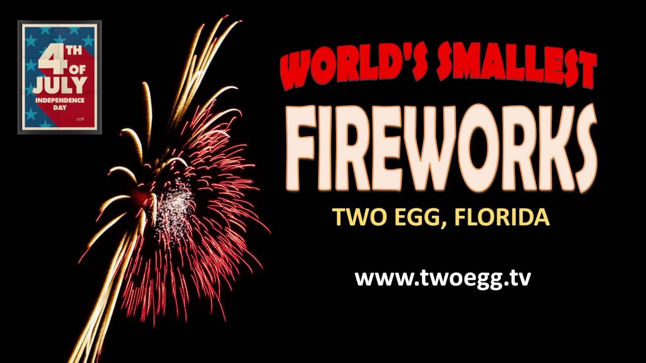 Worlds Smallest Fireworks 2016 (Two Egg, Florida) - YouTube