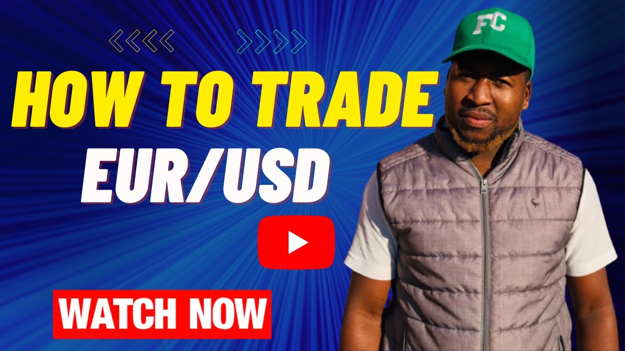 how-to-trade-eur-usd-youtube