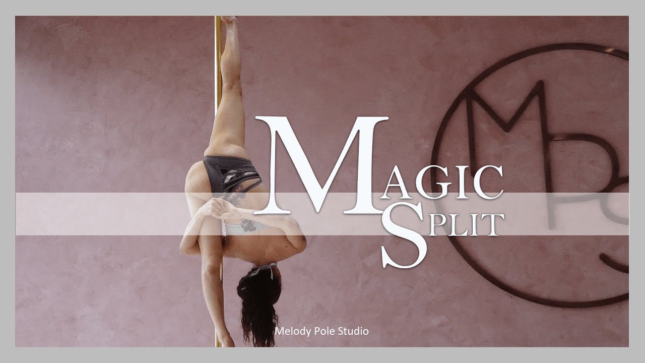 挑戰級別 Magic Split + 一字馬&大字馬拉筋教學｜Melody Pole Studio｜Pole Dance - YouTube