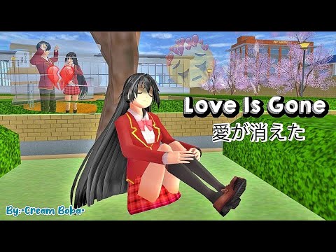 Love Is Gone💔[MV] Sakura School Simulator✨ #musicvideo #sakuraschoolsimulator
