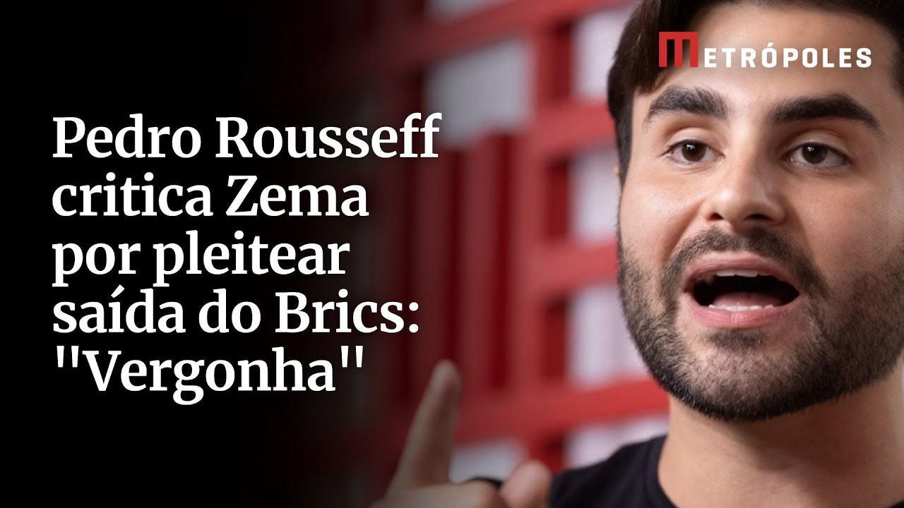 Pedro Rousseff critica Zema por pleitear saída do Brics: "Vergonha ...