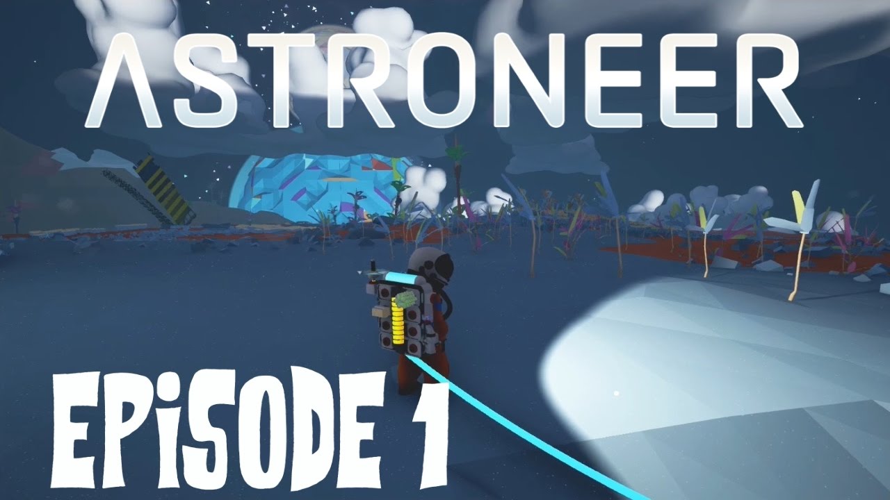 ASTRO-ENGINEER | ASTRONEER | Episode 1 - YouTube
