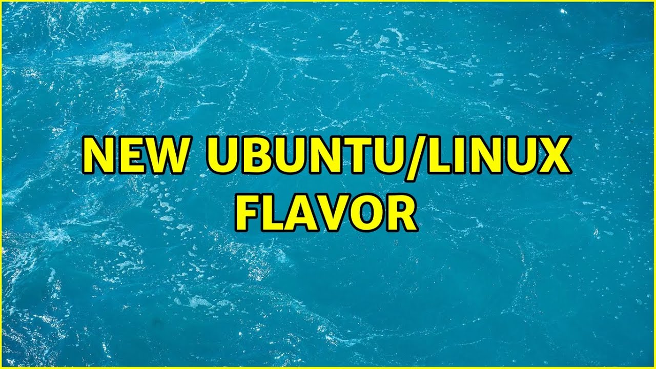 Ubuntu: New Ubuntu/Linux Flavor - YouTube
