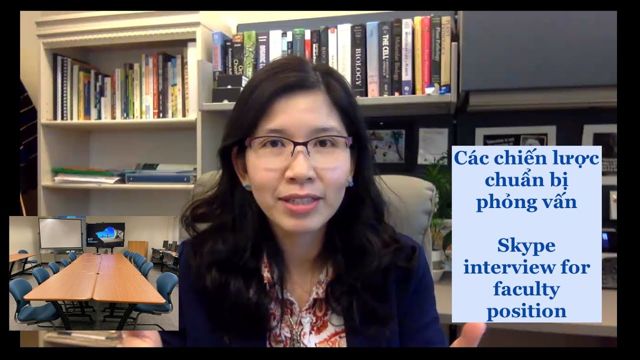 C c Chi n L c Vi t Th Xin Vi c Chu n B Ph ng V n Skype Interview For Faculty Position c-c-chi-n-l-c-vi-t-th-xin-vi-c-chu-n-b-ph-ng-v-n-skype-interview-for-faculty-position