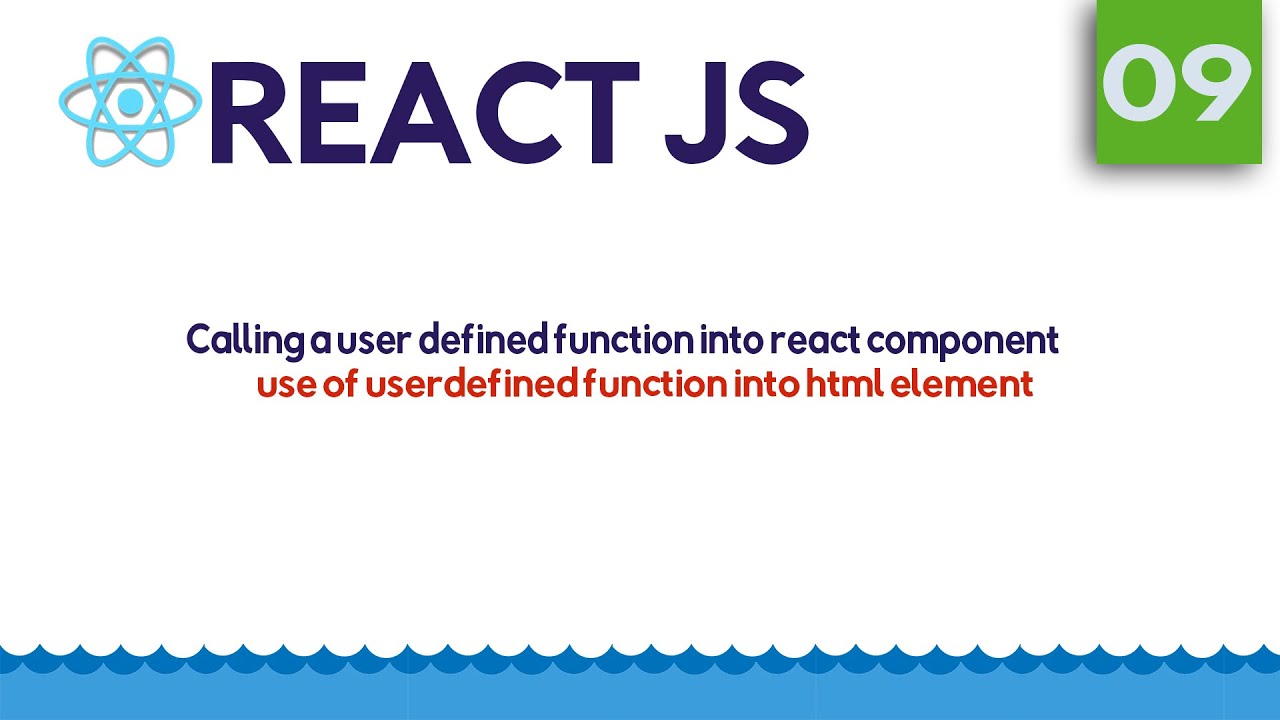 Calling A User Defined Function Into React Component Part 09 React 7286