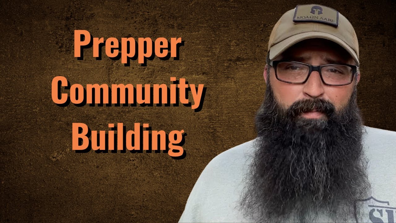 Prepper Community Building. - YouTube