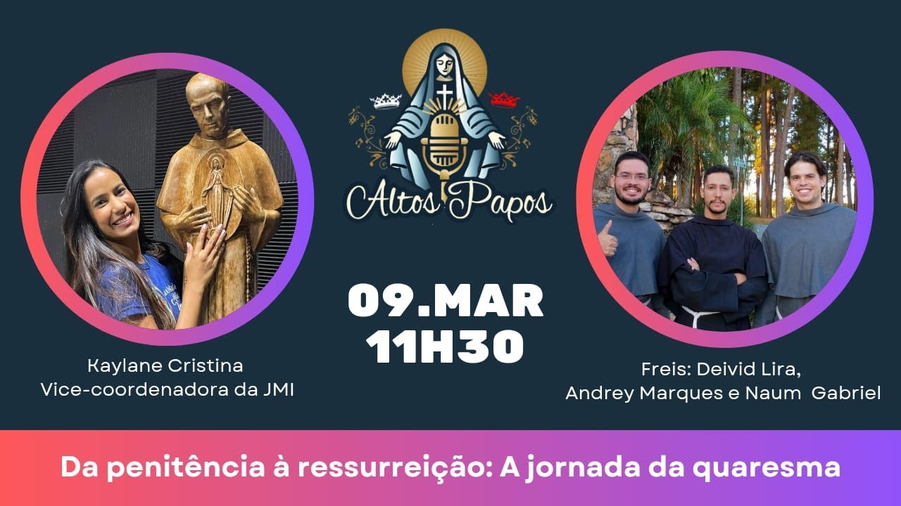 Alto Papos com os Freis: Deivid, Andrey e Naum com o tema: A jornada da ...