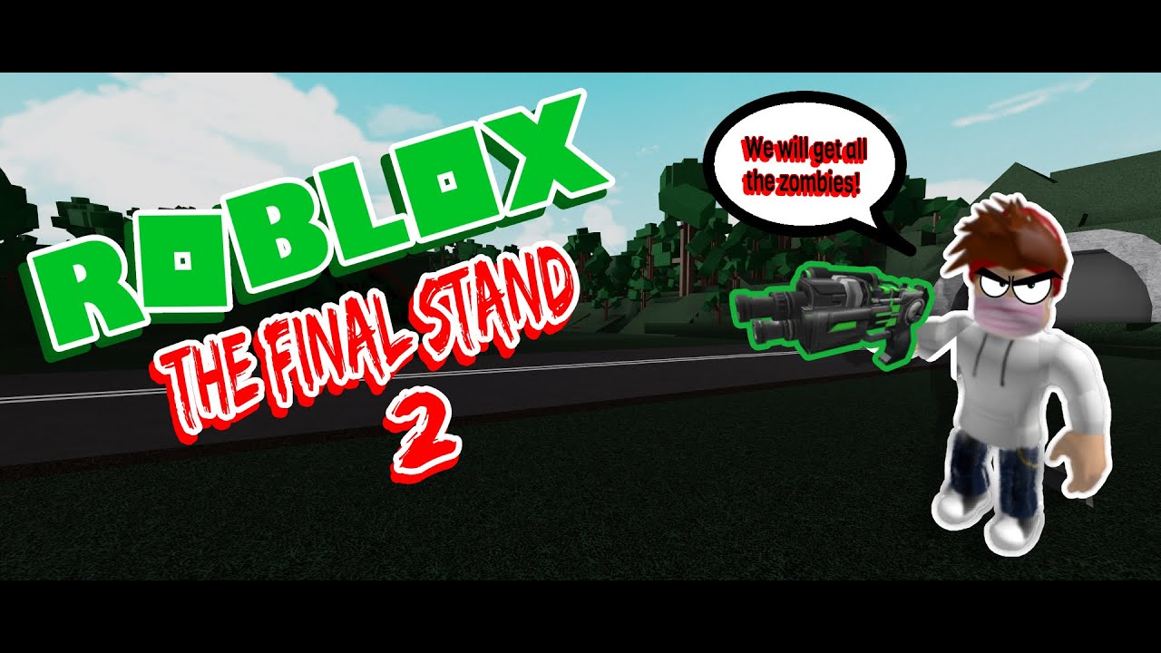 Roblox The Final Stand 2... - YouTube