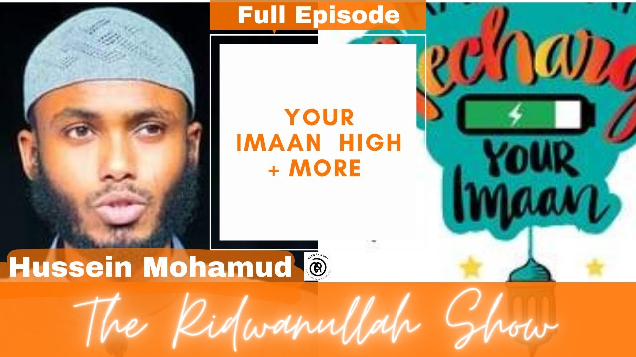 Your Imaan High Experience + More | The Ridwanullah Show #28of47(19) w ...
