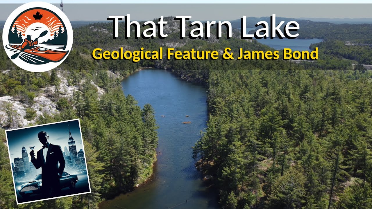 Tarn Lake | The Link to James Bond | Ontario Hiking & History - YouTube
