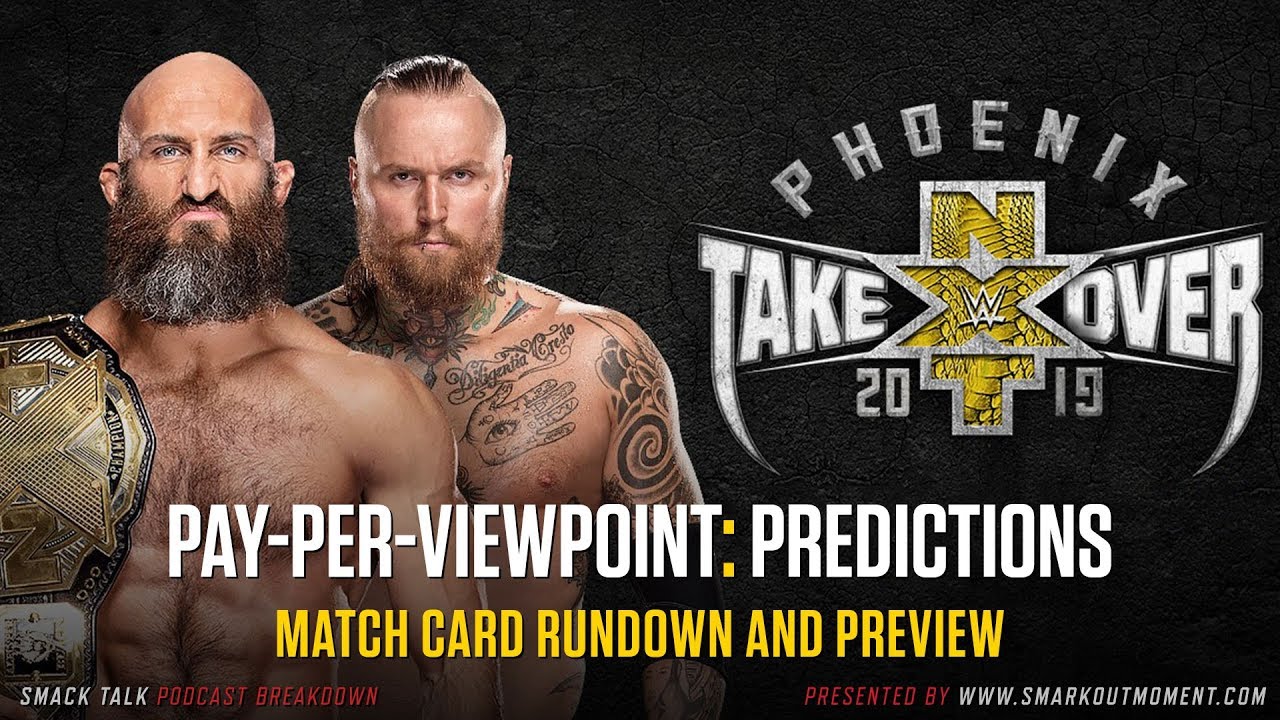 WWE NXT TAKEOVER: PHOENIX PPV Predictions & Event Match Card Rundown ...