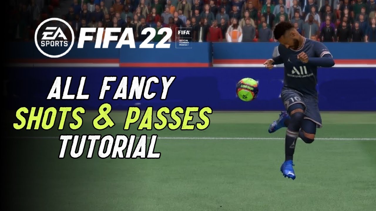 FIFA 22 ALL FLAIR SHOTS & PASSES TUTORIAL | FANCY SHOTS & PASSES SKILL ...