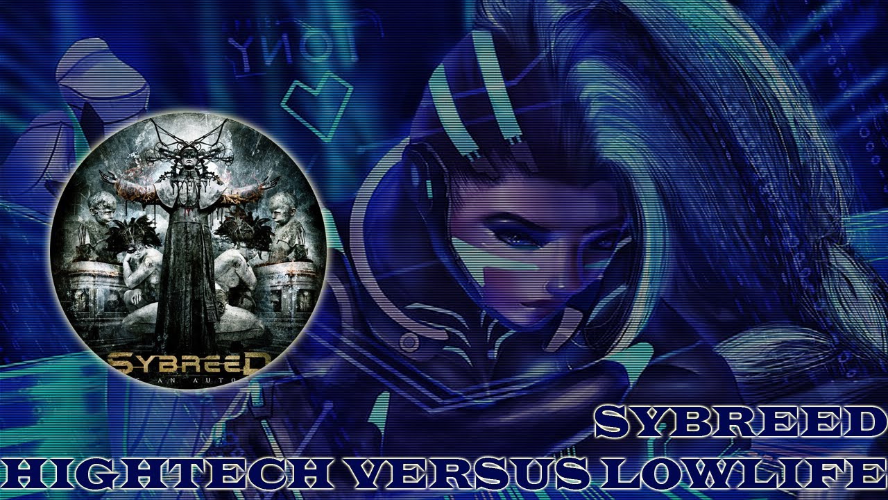 Sybreed - Hightech versus Lowlife (SUB.ESP) - YouTube