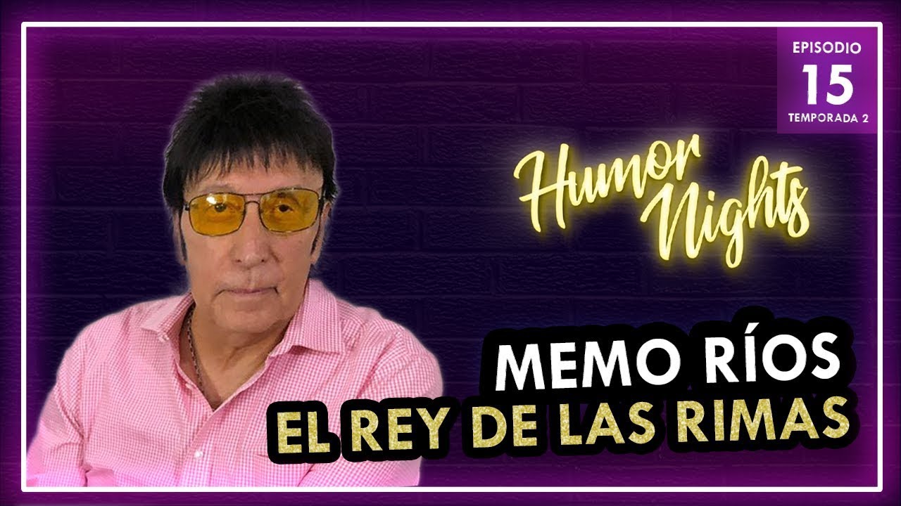 Memo Ríos | Humor Nights (EP15 T2) - YouTube