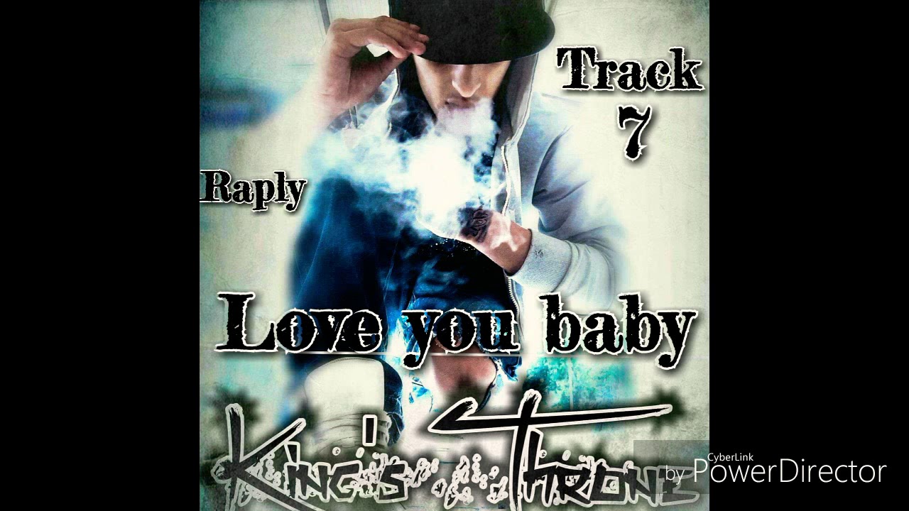 Raply - Love you baby /KING'S THRONE / - YouTube