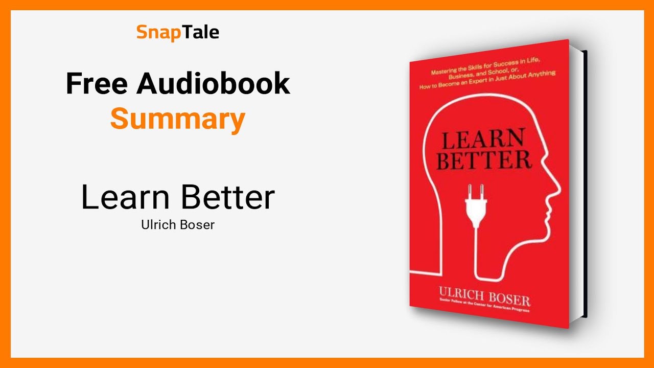 Learn Better by Ulrich Boser: 7 Minute Summary - YouTube