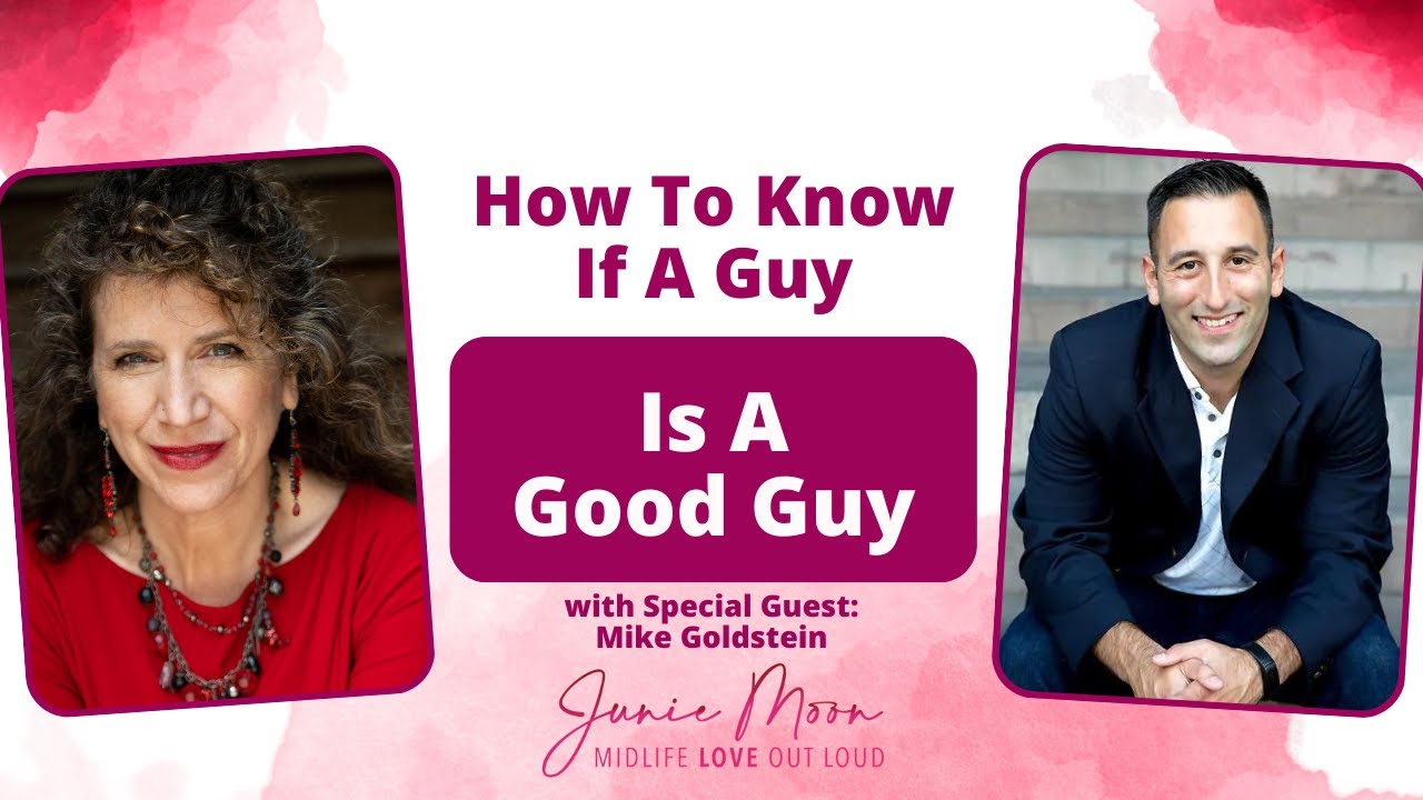 How To Know If A Guy Is A Good Guy with Mike Goldstein - YouTube