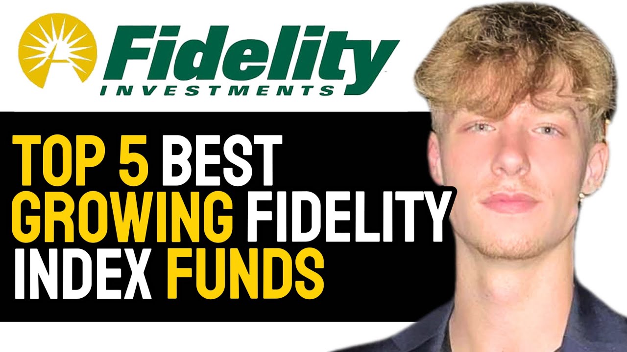 Top 5 Best Growing Fidelity Index Funds For 2024! (UPDATED) - YouTube
