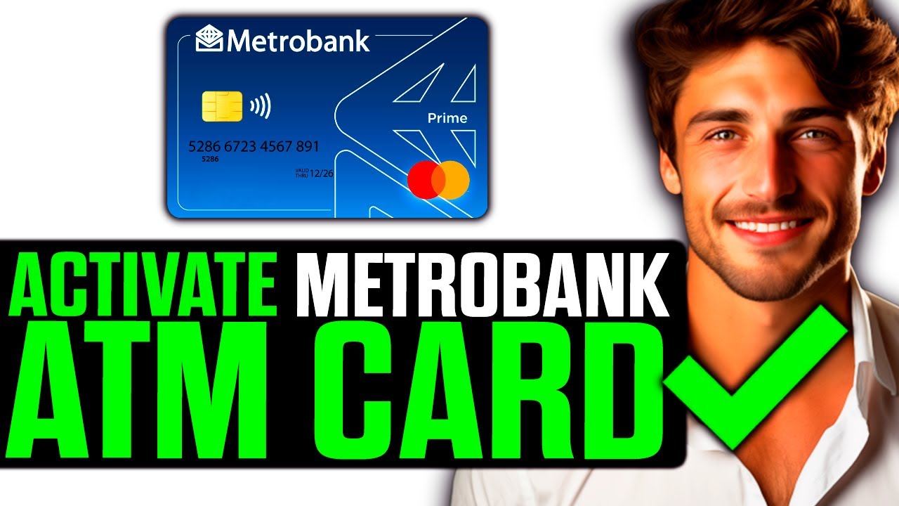 How To Activate Metrobank ATM Card 2025 (UPDATED!) - YouTube