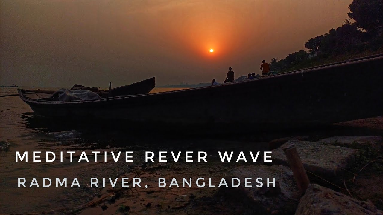 Padma River || Meditative River wave || Sunset 🌇 || Beauty of ...