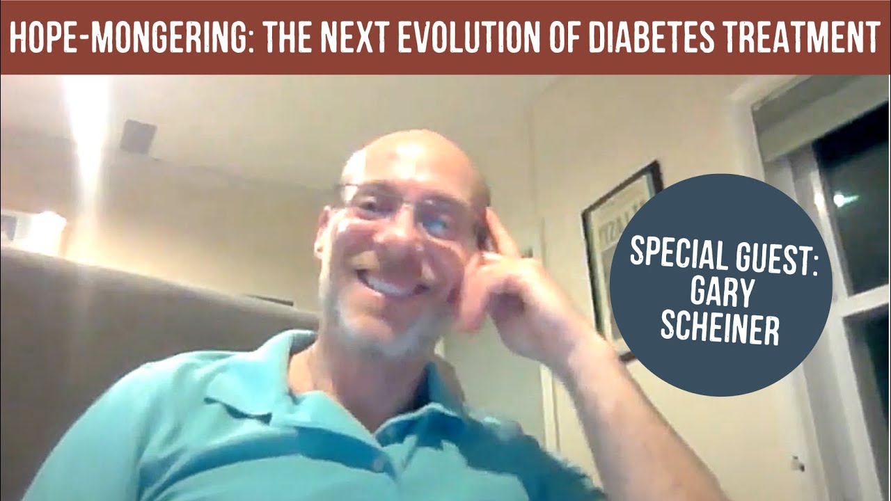 Hope-Mongering #6: Gary Scheiner and the Next Evolution of Diabetes ...