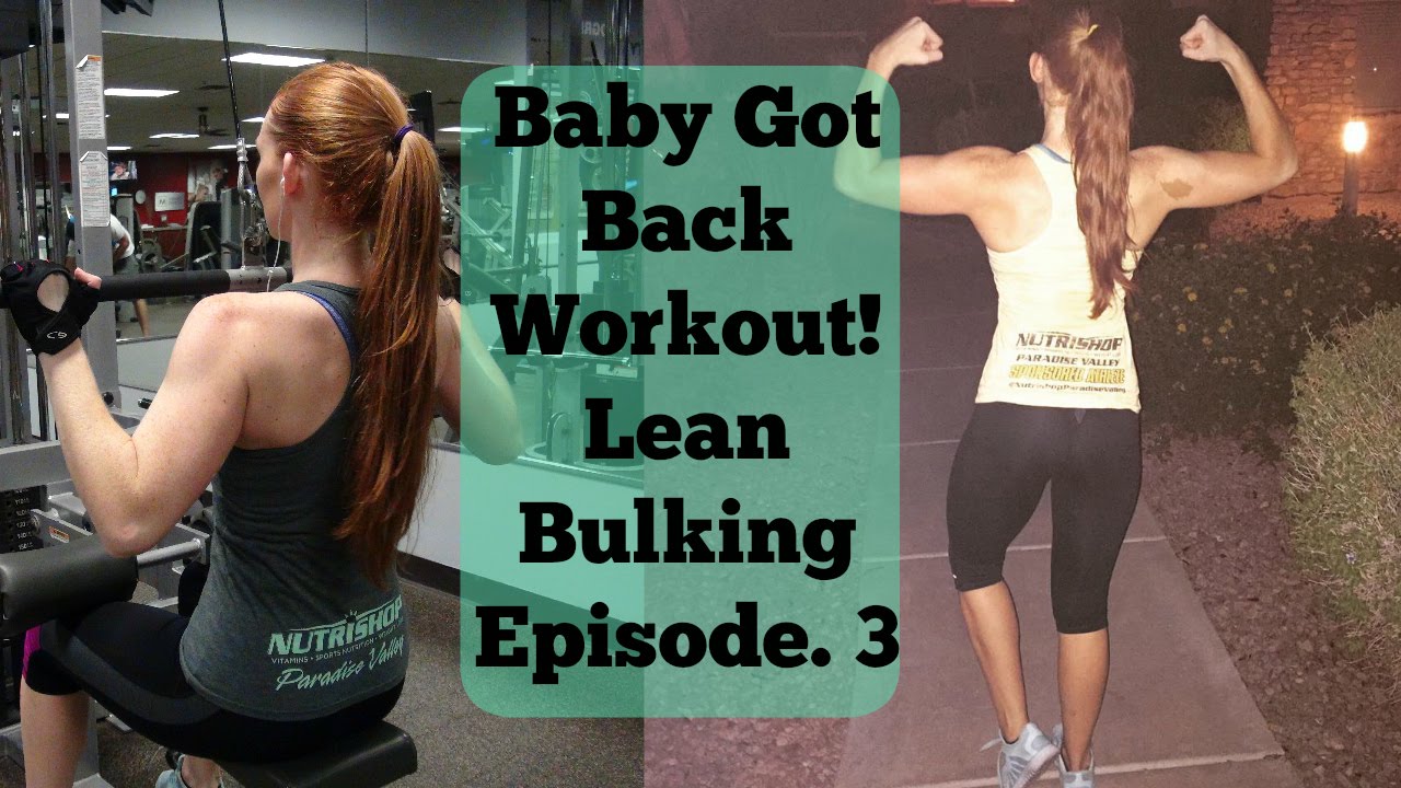 Baby Got Back Workout- Lean Bulking Episode 3 - YouTube