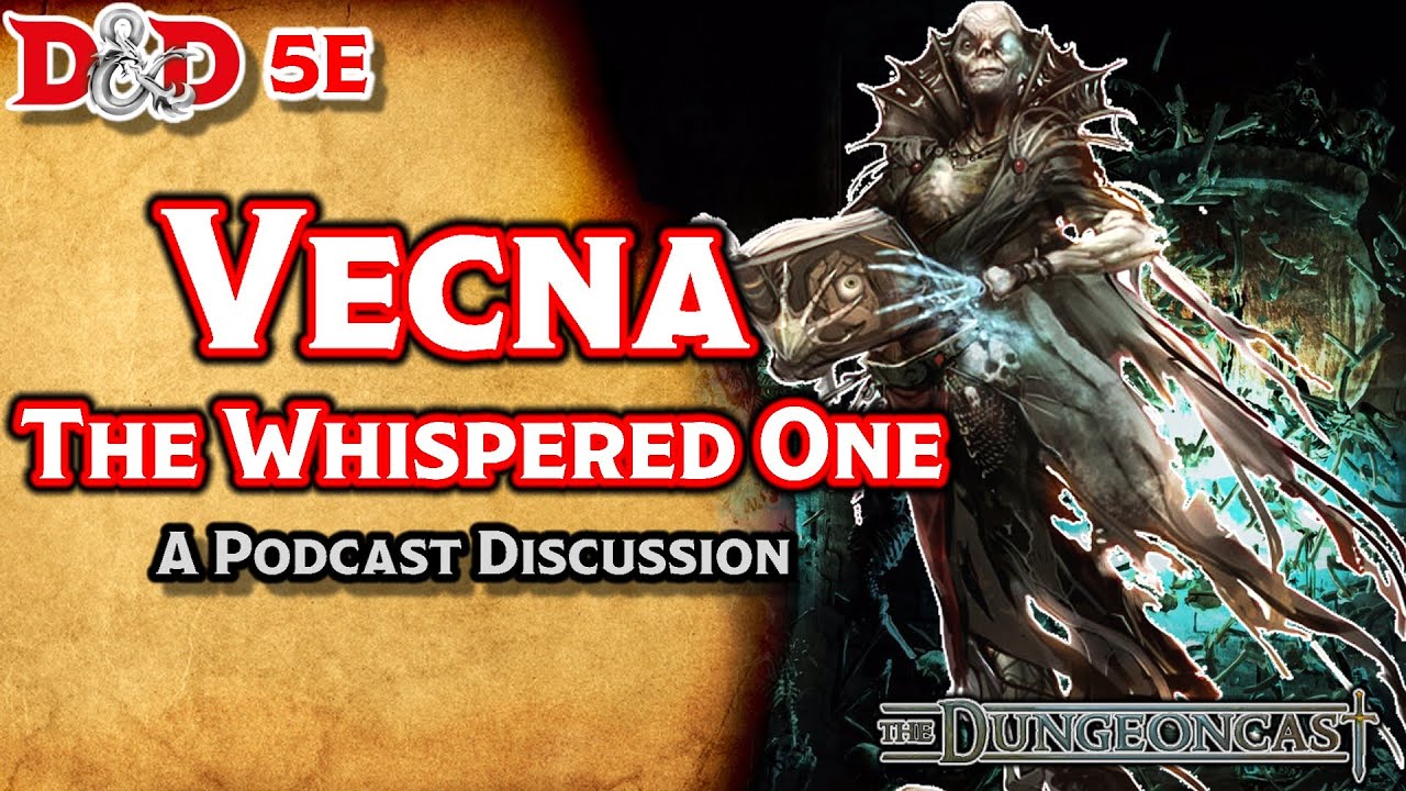 Vecna, God of Necromancy | Deities of D&D | The Dungeoncast Ep.115 ...
