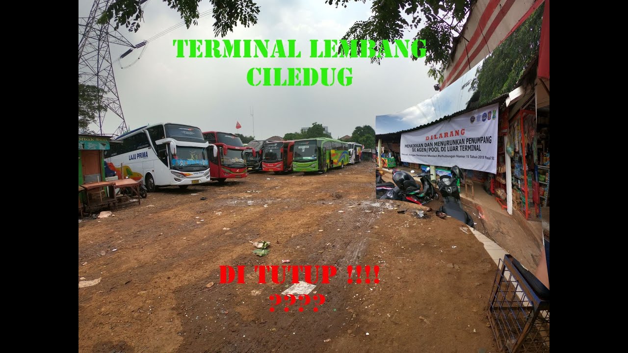 TERMINAL LEMBANG CILEDUG, BUS-BUS PREMIUM DI ATAS KUBANGAN LUMPUR - YouTube