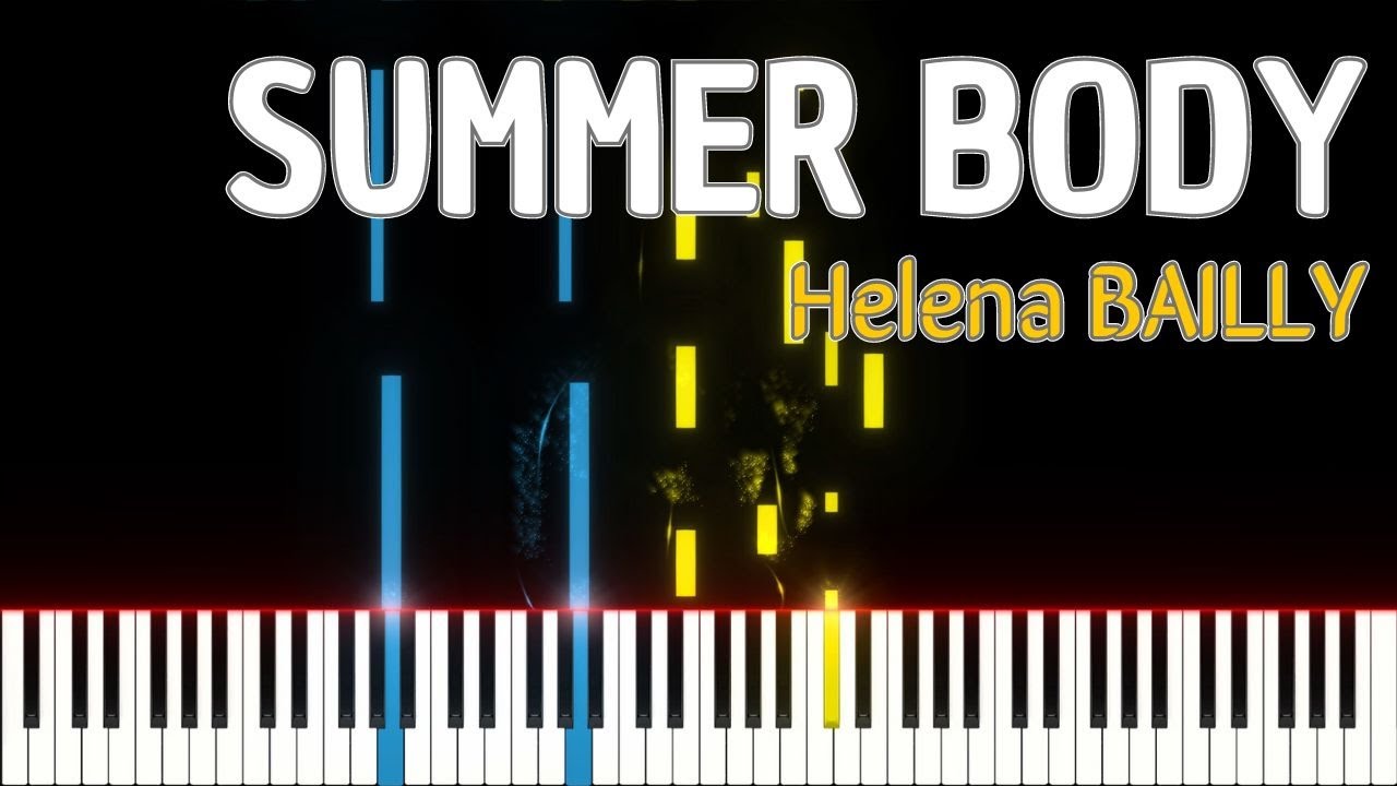 Summer body Helena BAILLY (PIANO TUTO) #pianotutorial - YouTube