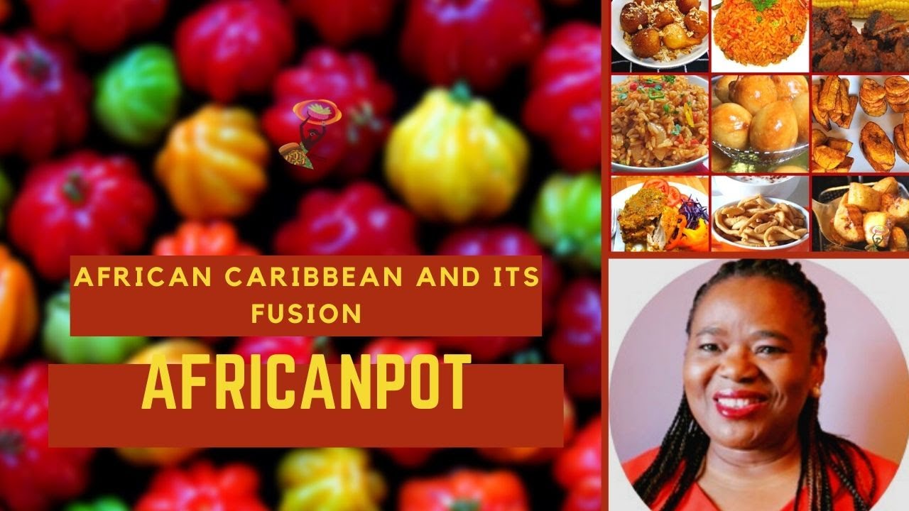 BEST AFRICAN AND CARIBBEAN COOKING - CREATING A TASTE FOR LIFE! - YouTube