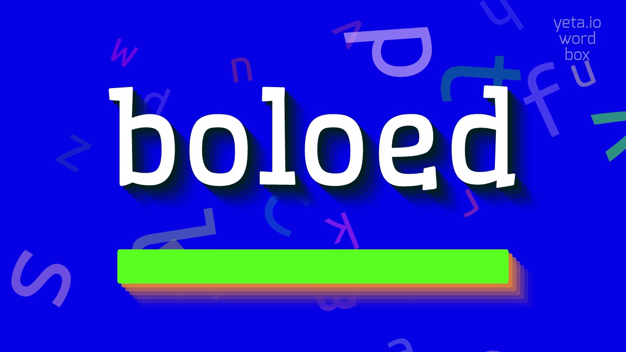 How to say "boloed"! (High Quality Voices) - YouTube