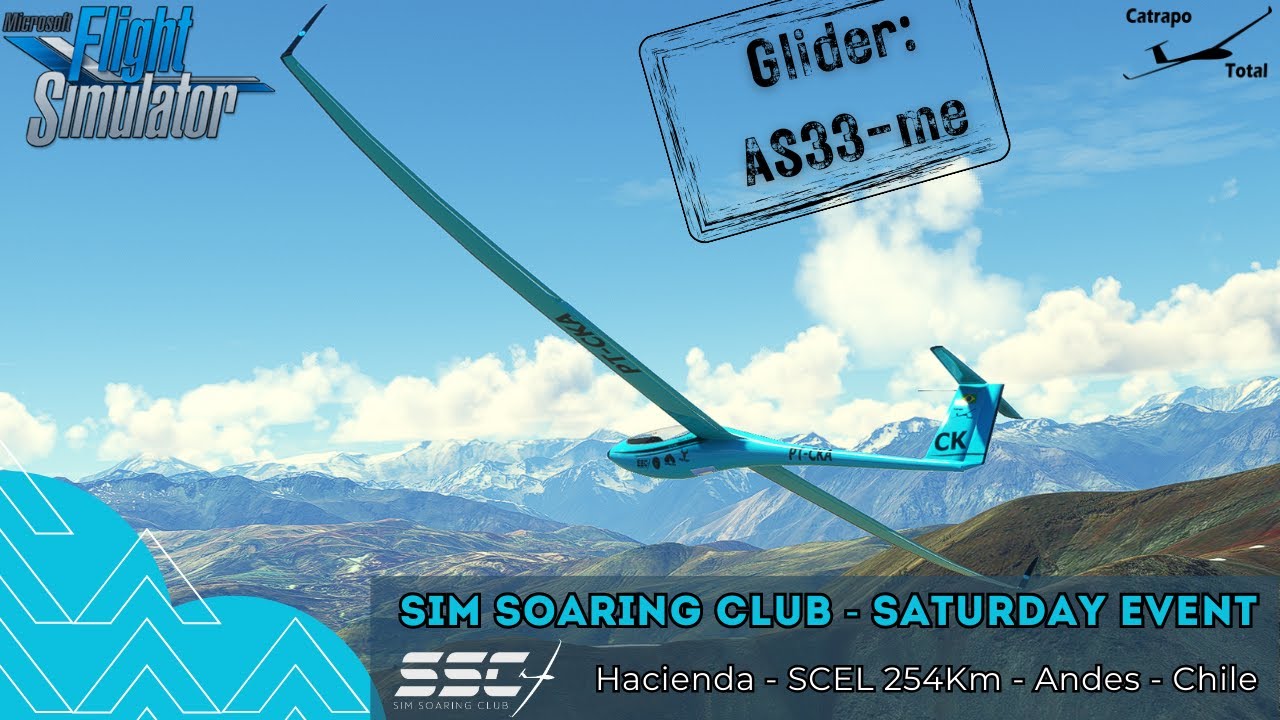 [MSFS Gliders] Sim Soaring Club - Hacienda - SCEL 254Km - Andes - Chile - YouTube