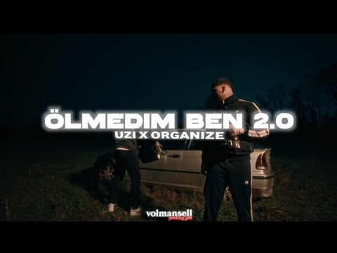 Uzi x Organize - Ölmedim Ben 2.0 (prod.@volmansell)