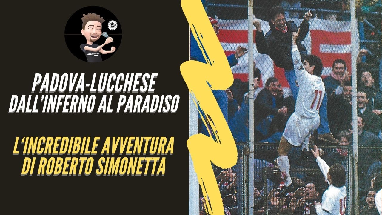 PADOVA-LUCCHESE E L'INCREDIBILE AVVENTURA DI ROBERTO SIMONETTA DALL ...