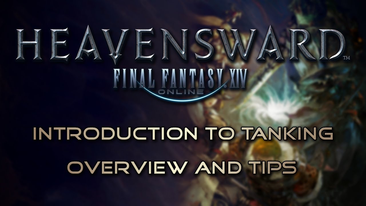 Final Fantasy XIV: Tanking Overview for Beginners, Thoughts and Tips ...