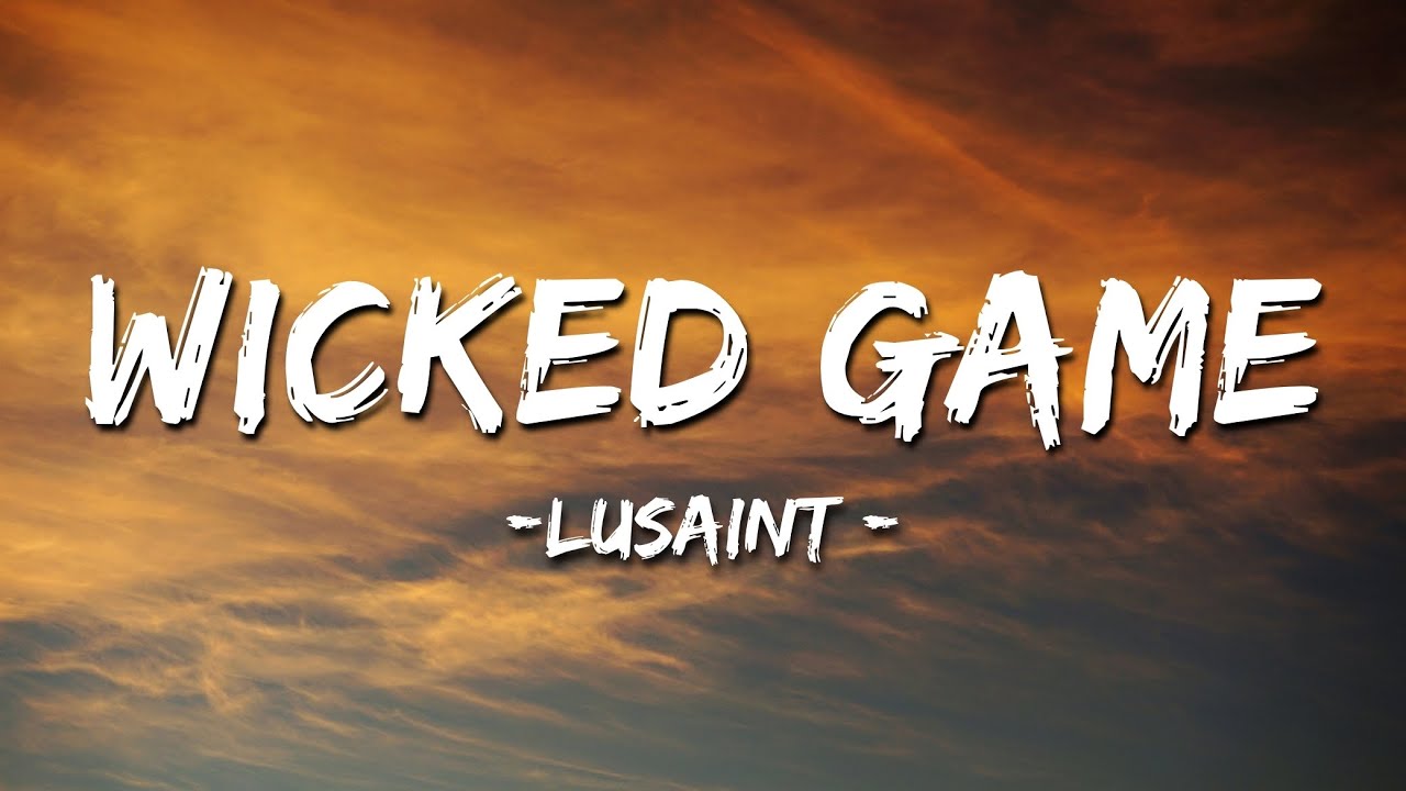 Lusaint - Wicked Game (Cover) Lyrics - YouTube